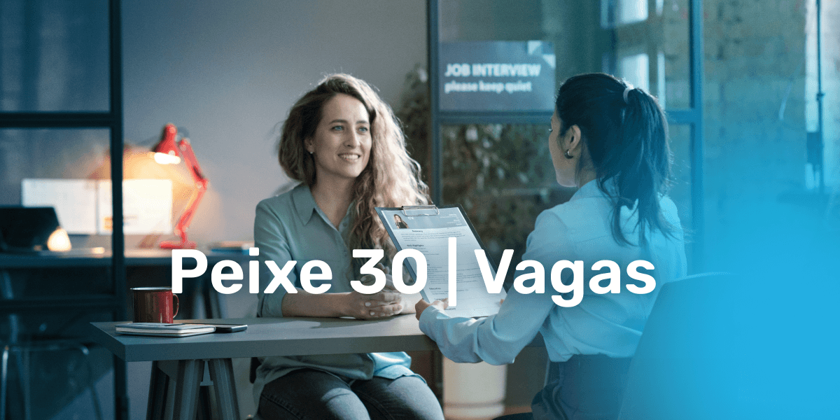 Carreiras | PD7 Tech | Peixe 30